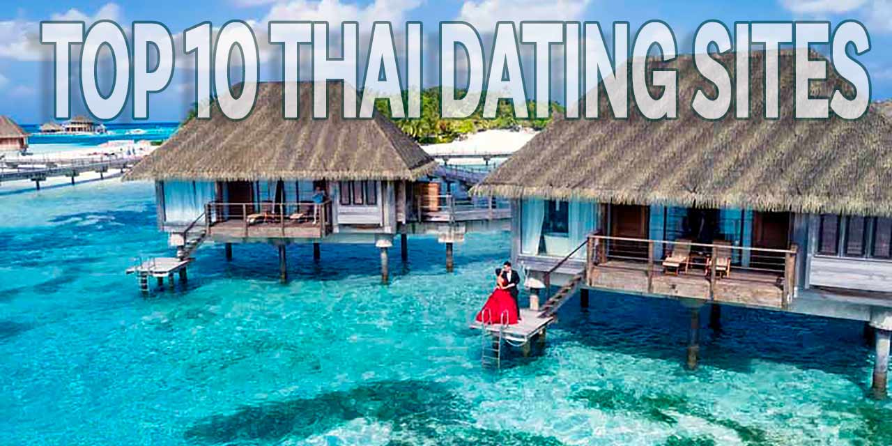 Thai Dating Sites: Top 10 Platforms to Find a Wife (2026)